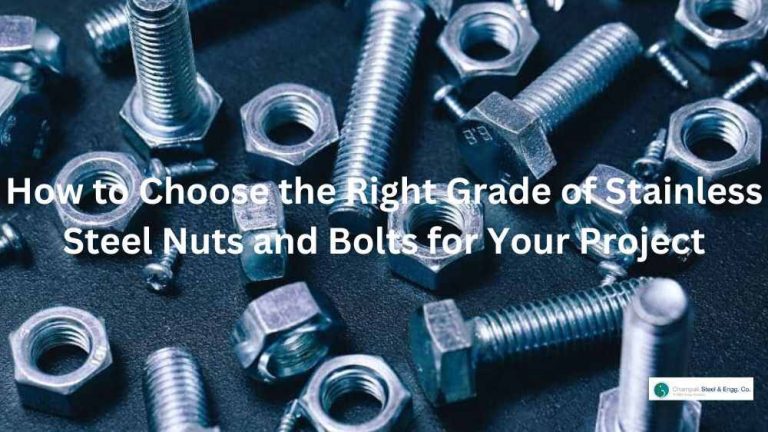 How to Choose the Right Grade of SS Nuts and Bolts for Your Project
